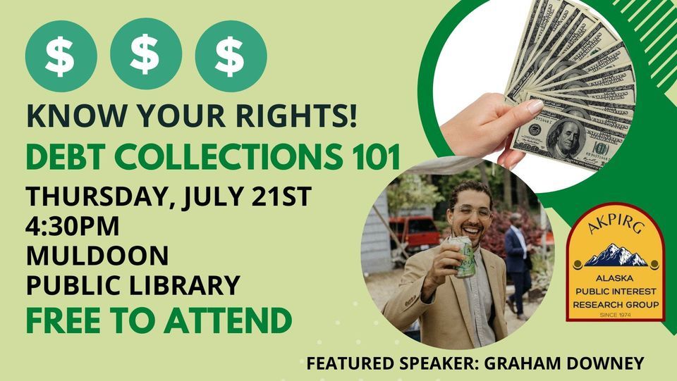 Know Your Rights! Debt Collections 101, Muldoon Library, Anchorage, 21 ...