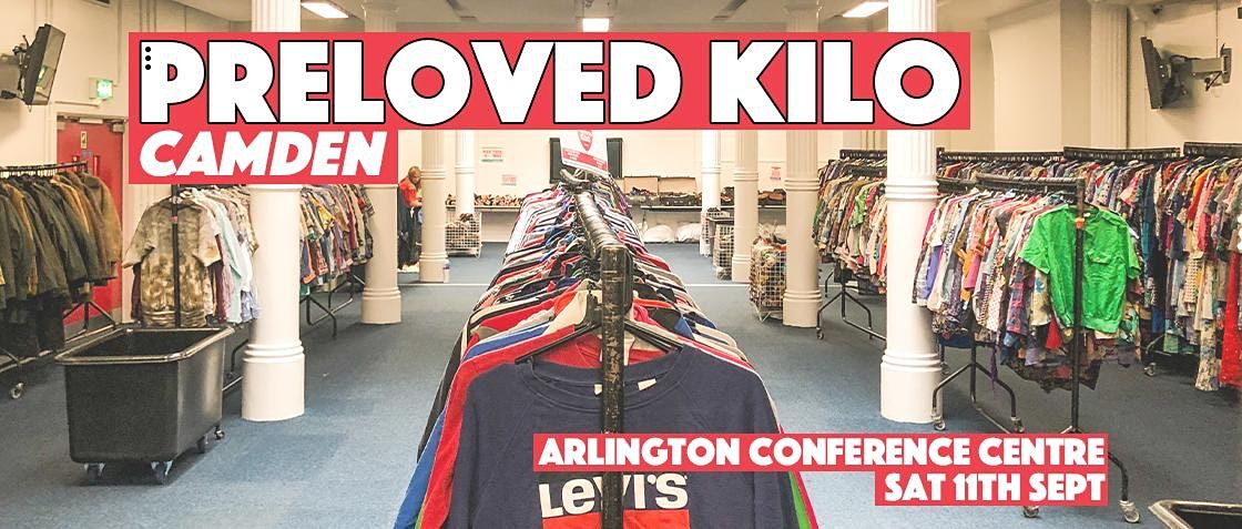 Camden Preloved Vintage Kilo Sale, Arlington Conference Centre, London ...