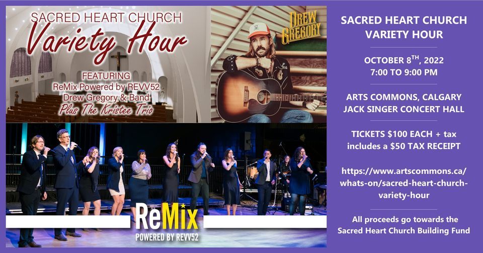 VARIETY HOUR - Sacred Heart Church, Jack Singer Concert Hall, Calgary ...