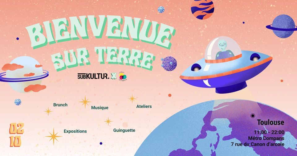 Subkultur x Les Halles de la Transition : Bienvenue sur Terre, Les ...