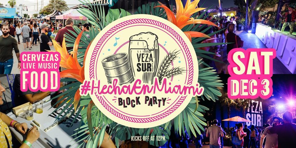 #HechaEnMiami Block Party 2022 by VEZA SUR, 55 Northwest 25th Street ...