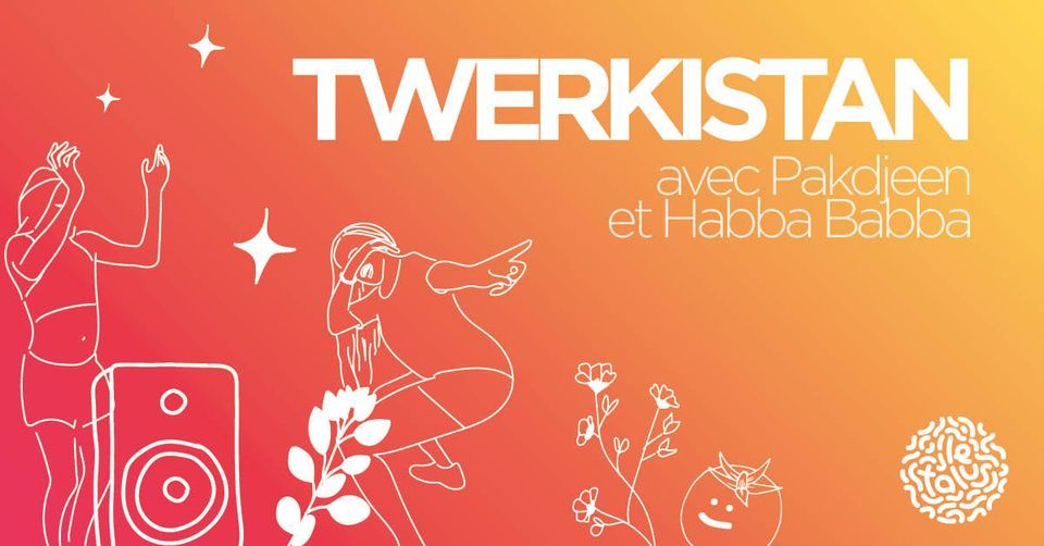 Twerkistan | Le Talus Village, Le TALUS Marseille, 8 October 2022