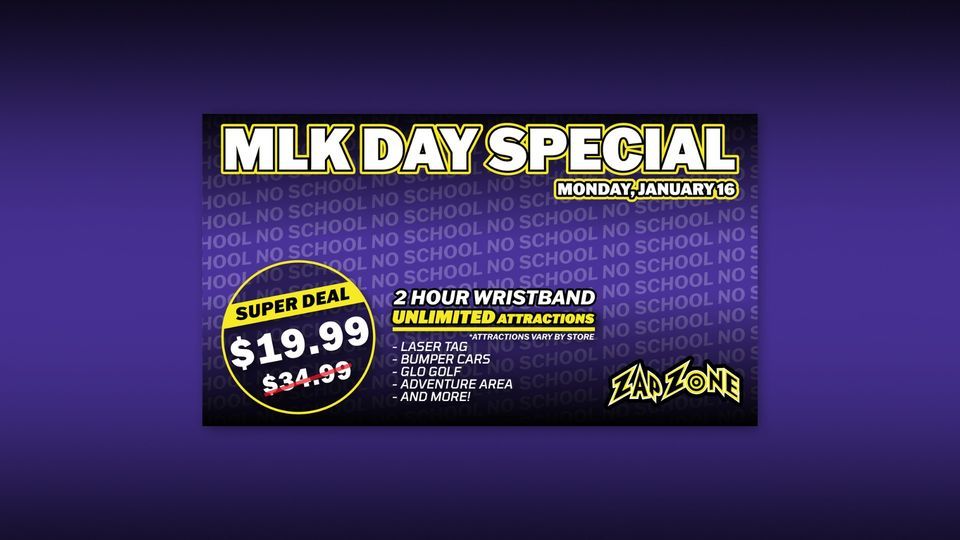 MLK Unlimited Day ~ Monday the 16th!, Zap Zone Lansing, 16 January 2023