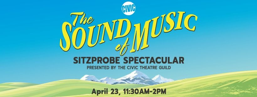 THE SOUND OF MUSIC Sitzprobe Spectacular presented by The Civic Theatre ...