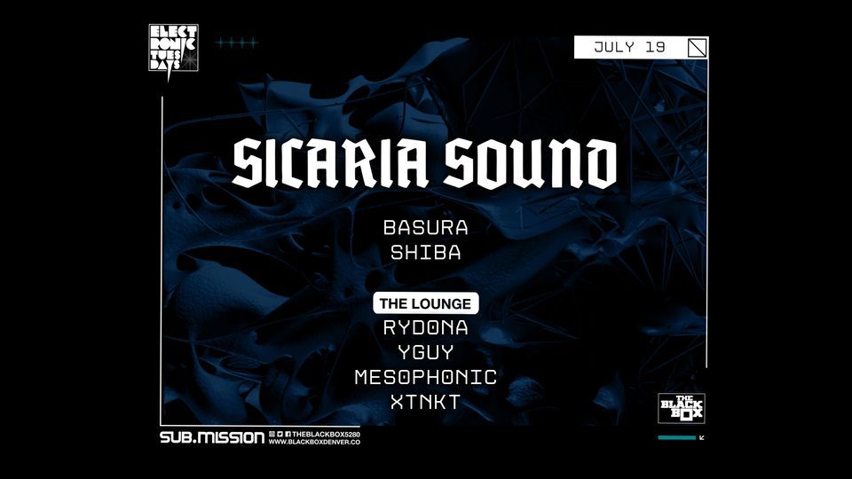 Sub.mission Electronic Tuesdays: Sicaria Sound w/ Basura, Shiba (The ...
