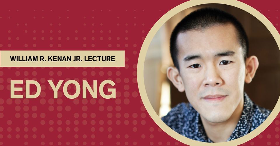 Ed Yong: 2024 Kenan Lecture, Haggin Auditorium-Transylvania University ...