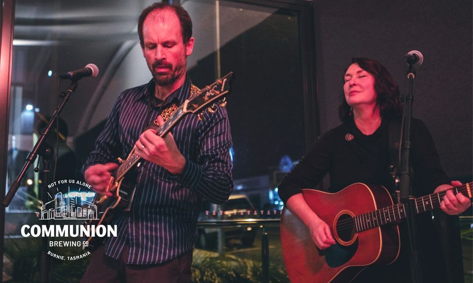 Nick Hart and Wendy Moles - Live Music, Communion Brewing Co, Burnie ...