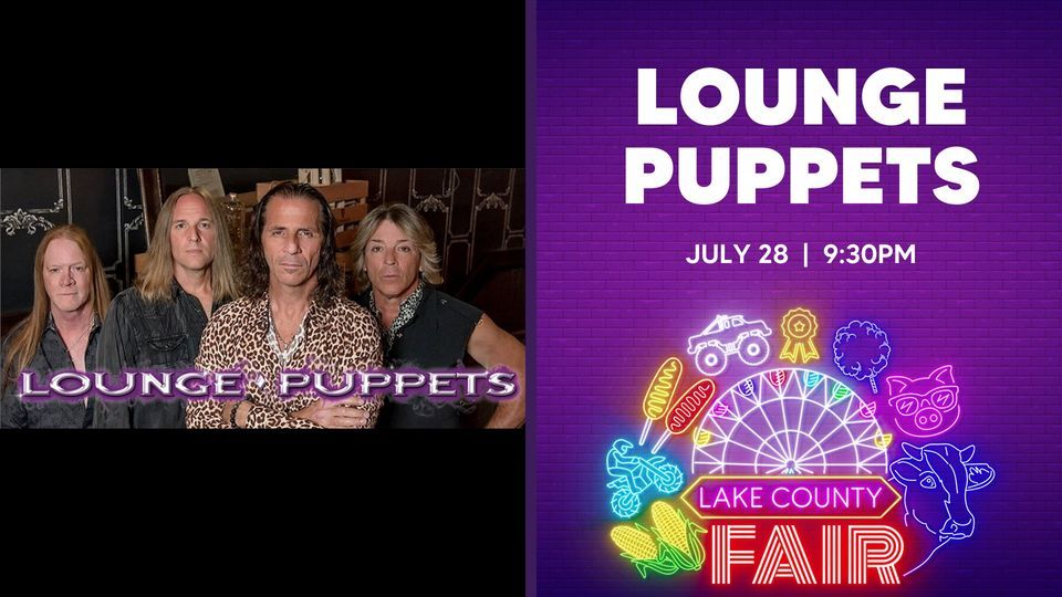 Lounge Puppets | at the Lake County Fair, Lake County Fairgrounds and ...