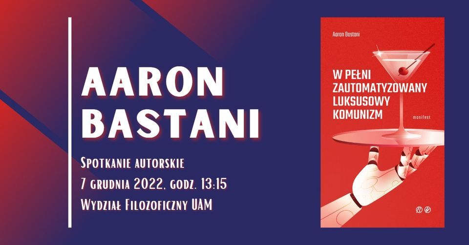 Aaron Bastani w Poznaniu - spotkanie autorskie, Wydział Filozoficzny ...