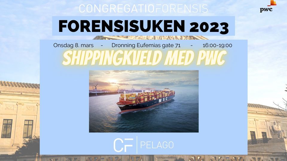 Shippingkveld hos PwC - Forensisuken 2023, PwC Norge, Oslo, 8 March 2023