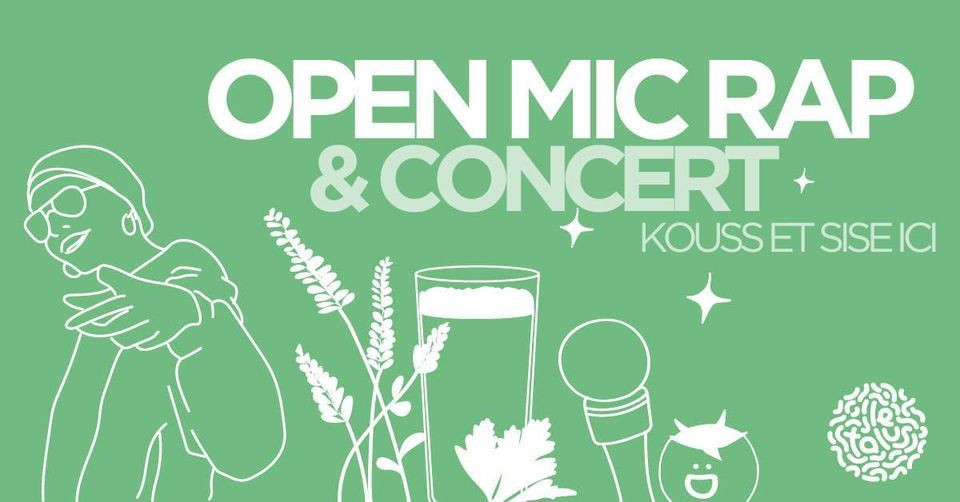 Open Mic Rap et Concert de Kouss et Sise Ici | Le Talus Village, Le ...