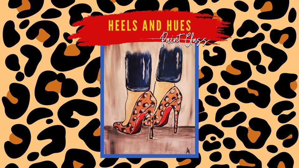 Heels and Hues Paint Class, 245 S Main St, Unit B (entrance through ...