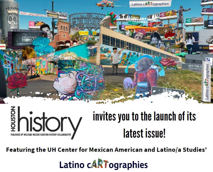 Houston History Magazine Launch Featuring Latino cARTographies , 1100 ...