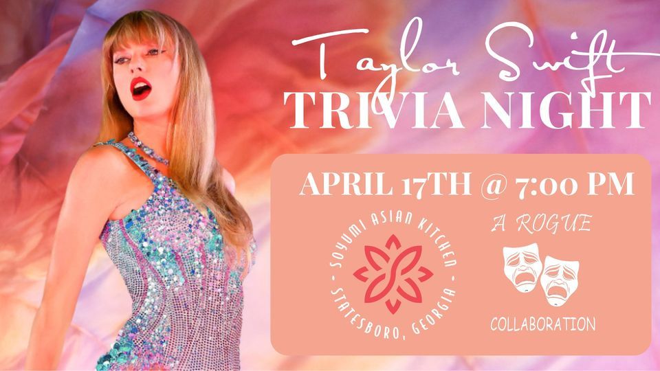 Taylor Swift Trivia Night, Soyumi Asian Kitchen, Statesboro, 17 April 2024