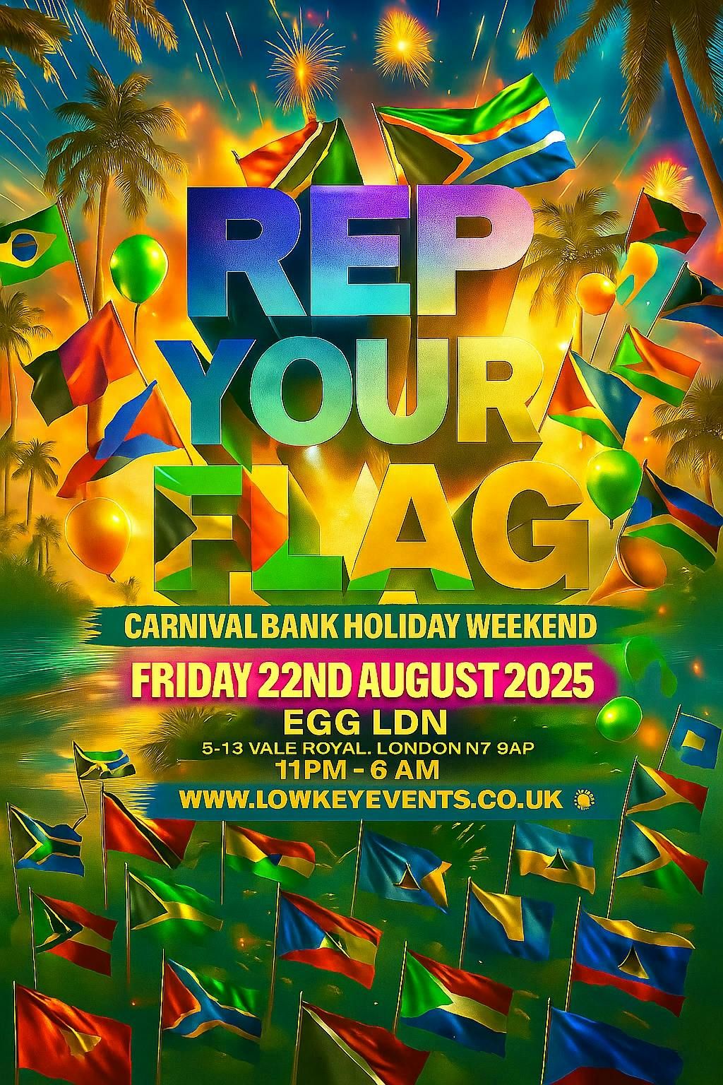 REP YOUR FLAG LDN: THE ULTIMATE CARNIVAL PRE PARTY, Egg London ...