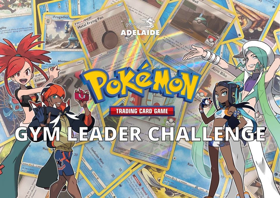 GGA Pokemon Gym Leader Challenge, Good Games Adelaide / Infinity Games ...