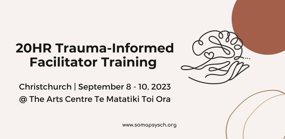 20HR Trauma-Informed Facilitator Training - Christchurch , Christchurch Arts Centre, 8 September ...
