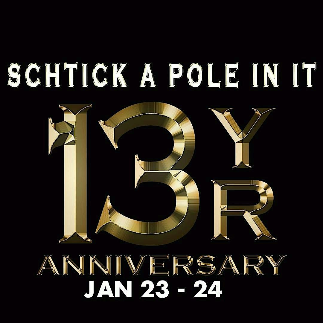 Schtick A Pole In It: 13 Year Anniversary Edition (Comedy & Pole ...