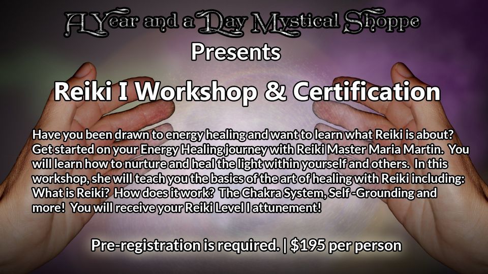 Reiki Level I Workshop and Certification, A Year and a Day Mystical ...