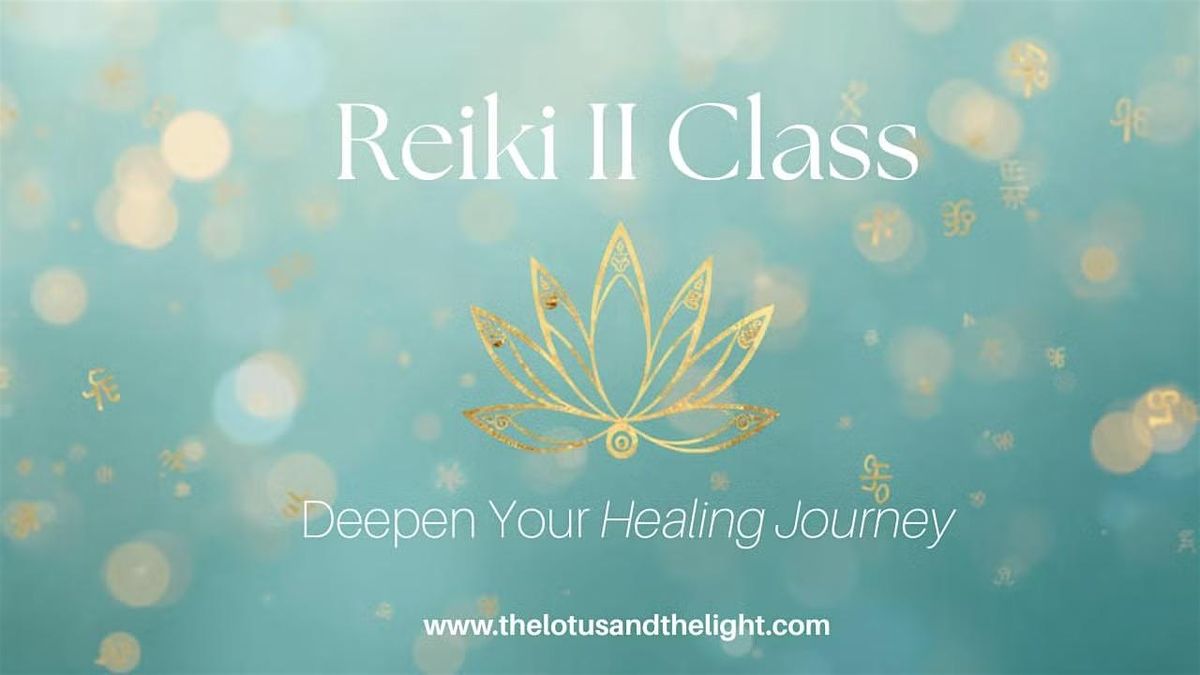 Reiki II: Okuden Practitioner Training – Certification Class, The Lotus ...