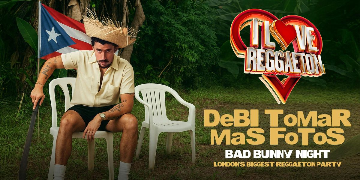 I LOVE REGGAETON - “DEBI TOMAR MAS FOTOS” BAD BUNNY NIGHT - 26/04/25 ...