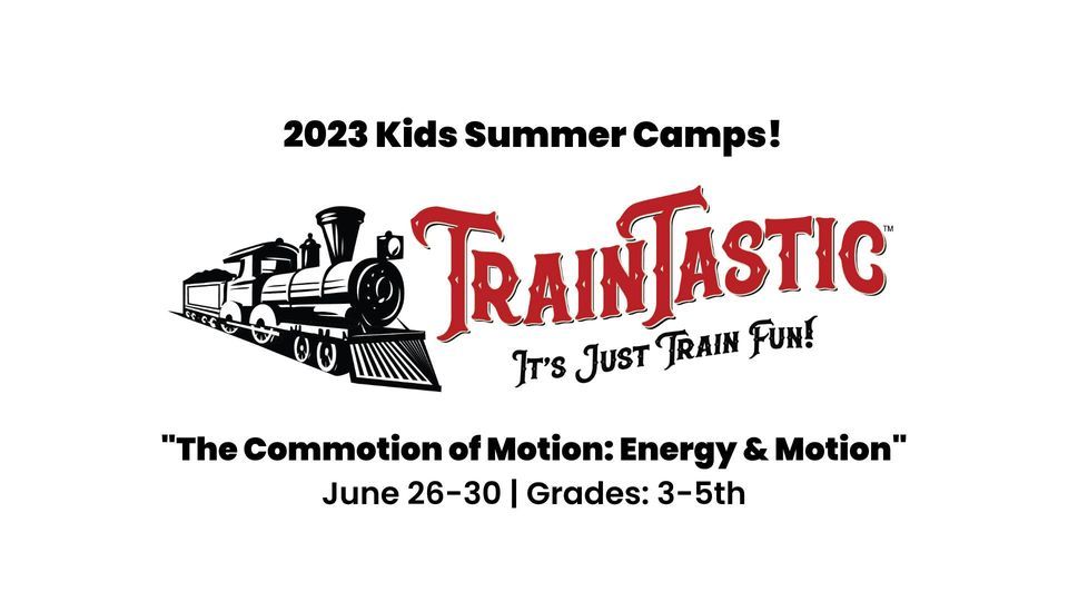Grades 3-5 Summer Camp | The Commotion of Motion: Energy and Motion ...