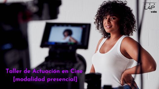 Taller [presencial] de Actuación en Cine -para actores formados o en formación-, pinLa Cuarta ...