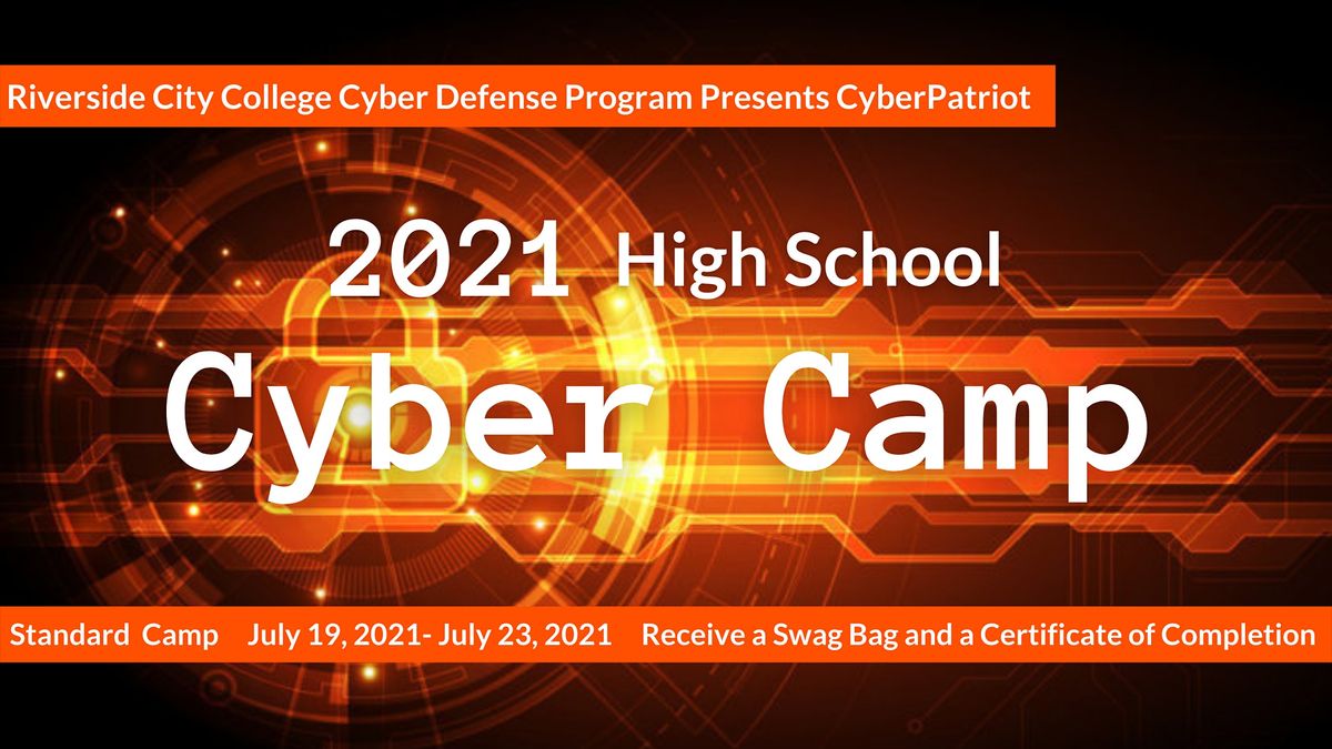 2021 RCC Cyber Security Standard CyberCamp, Riverside City College, 19 ...